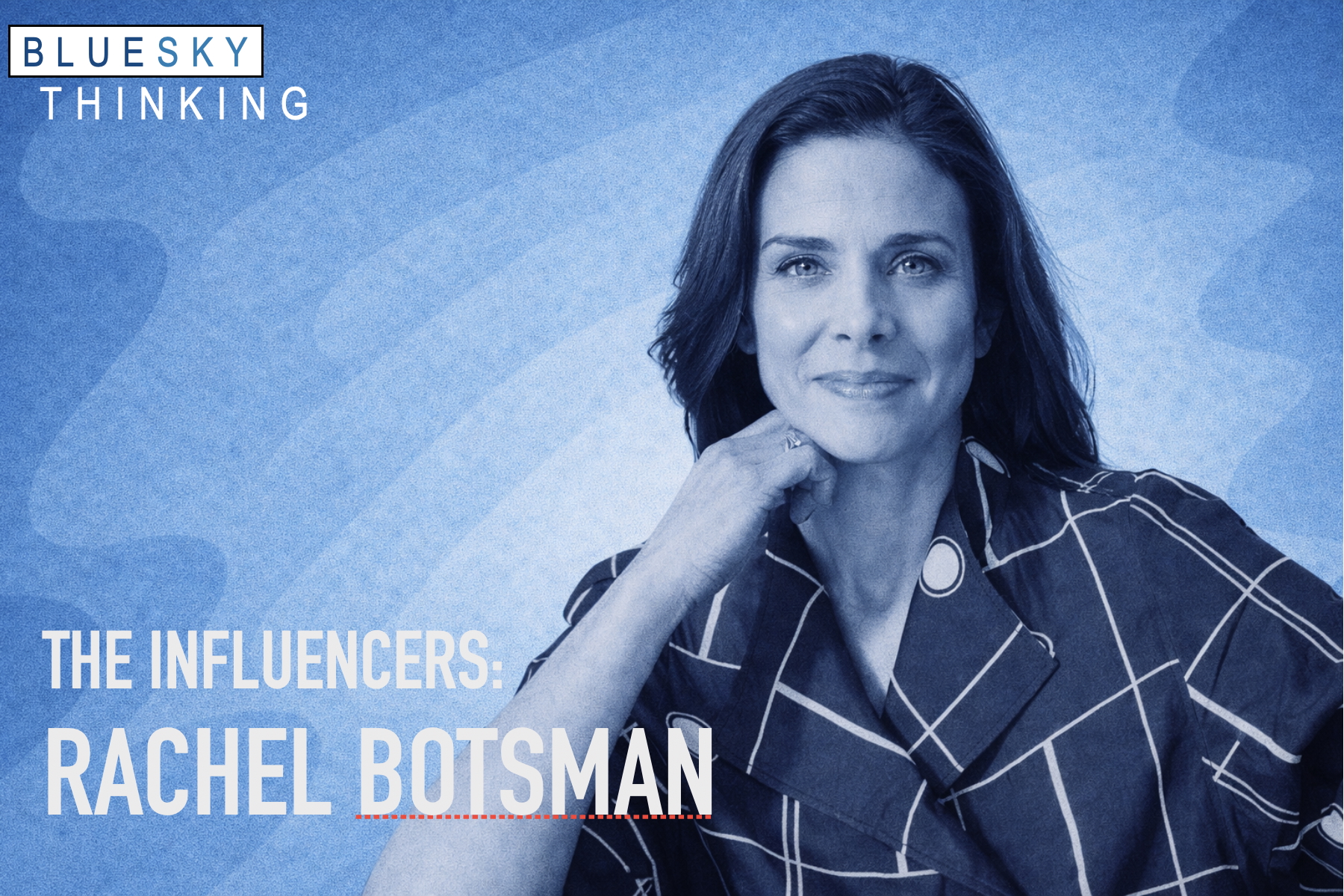 The Influencers: Rachel Botsman’s Guide to Trust, Technology, and the ...